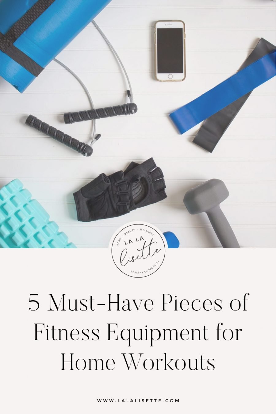 5 Must-Have Pieces of Fitness Equipment for Home Workouts